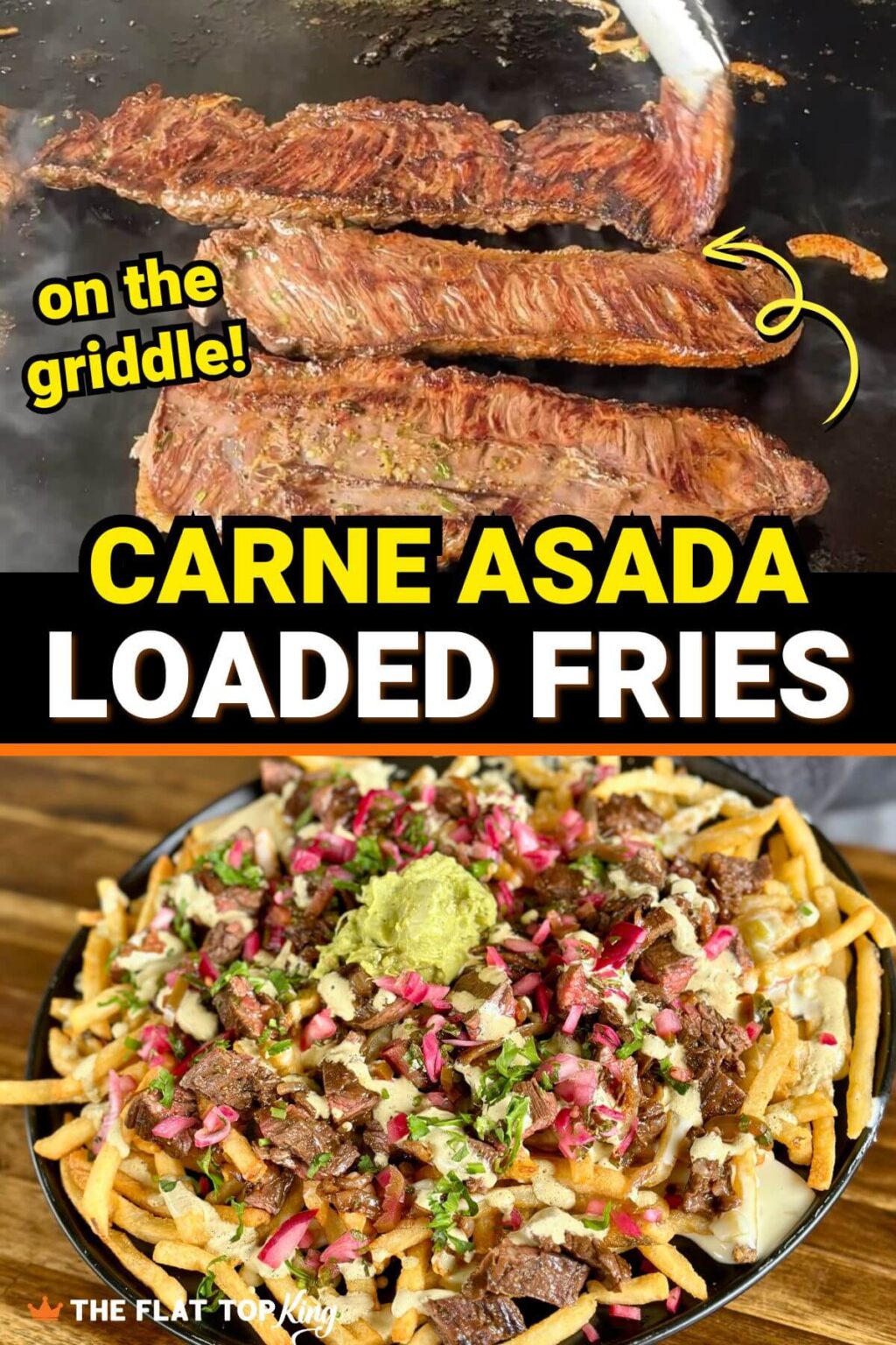 Carne Asada Fries with Homemade Marinade and Queso - The Flat Top King